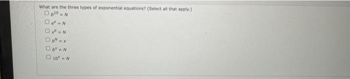 Solved What are the three types of exponential equations? | Chegg.com