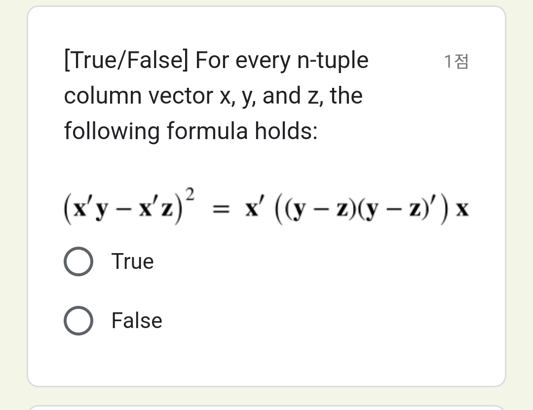 Solved [True/False] ﻿For every n-tuple1점column vector x,y, | Chegg.com