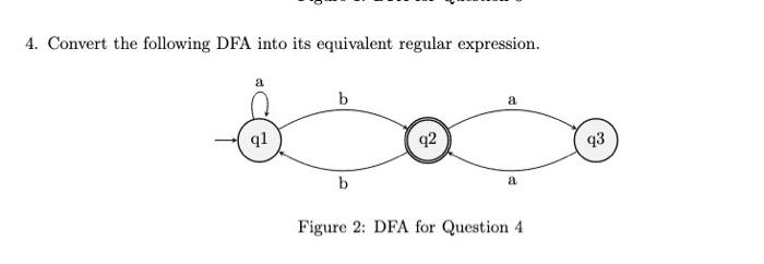 Solved 4 Convert The Following Dfa Into Its Equivalent