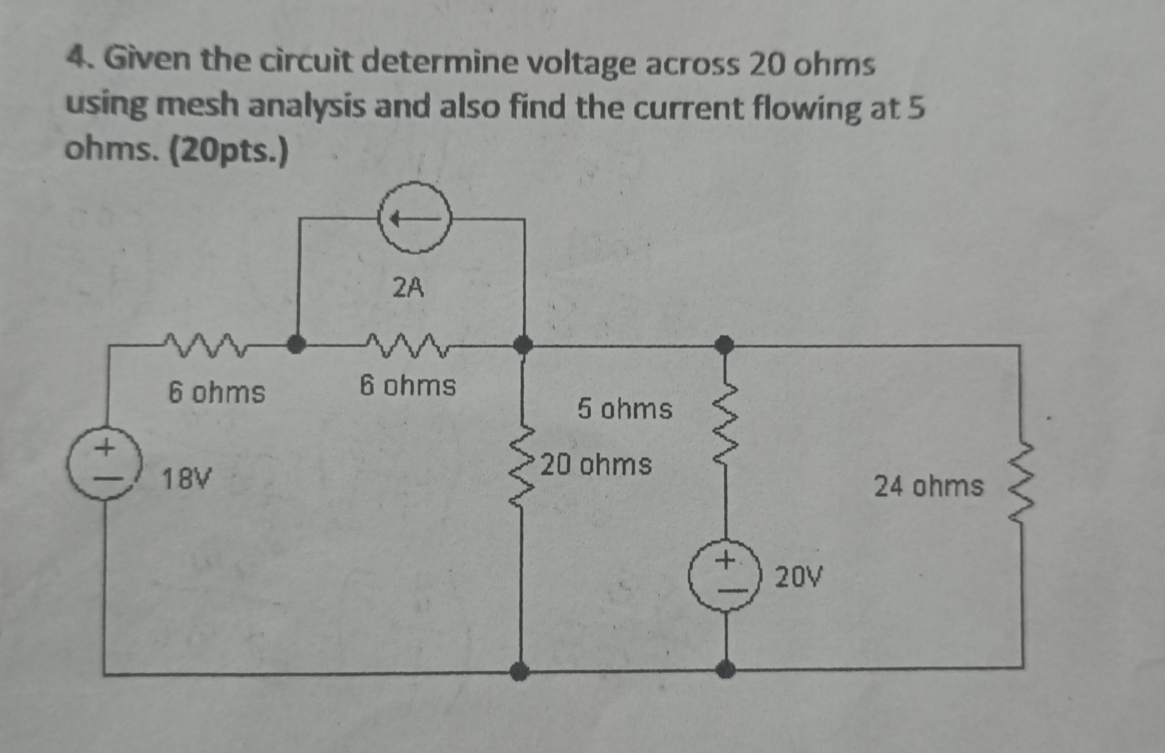 Solved Given the circuit determine voltage across 20 | Chegg.com