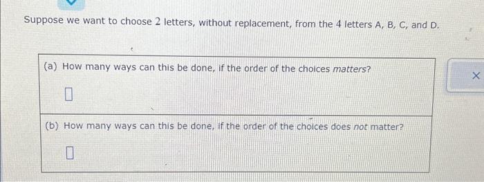 Solved Suppose we want to choose 2 letters, without | Chegg.com