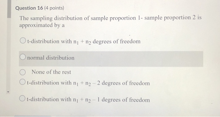 Solved (question 16) The sampling distribution of sample | Chegg.com