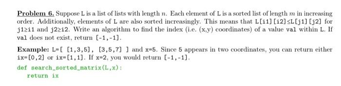 Solved Problem 6. Suppose L is a list of lists with length | Chegg.com