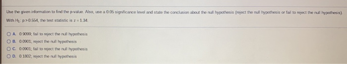 Solved Use the given information to find the p-value. Also, | Chegg.com
