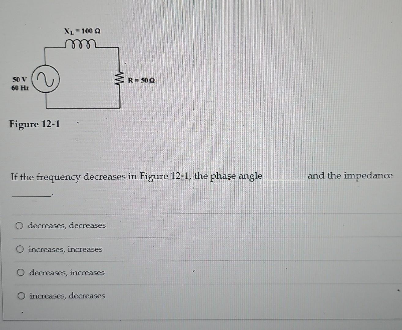 Solved Figure 12-1 If the frequency decreases in Figure | Chegg.com Solved Figure 12-1 If the frequency decreases in Figure | Chegg.com