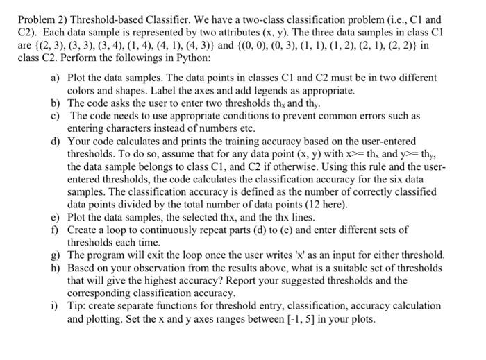 Solved Problem 2) Threshold-based Classifier. We have a | Chegg.com