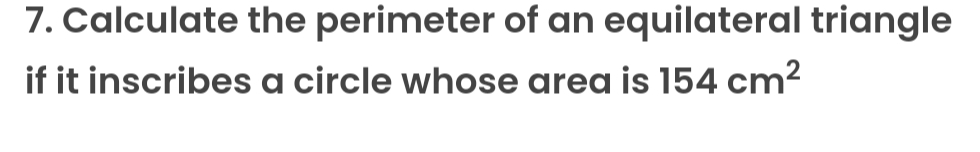 Calculate the perimeter of an equilateral triangle if | Chegg.com