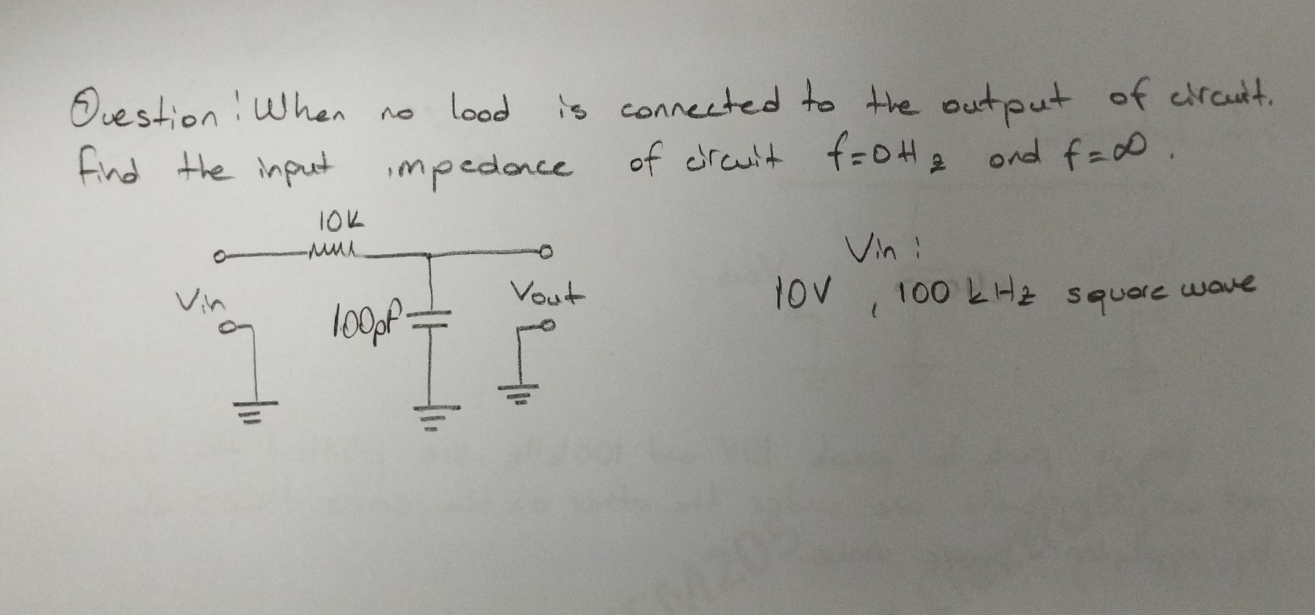 Solved Ouestion: Whan no lood is connected to the output of | Chegg.com