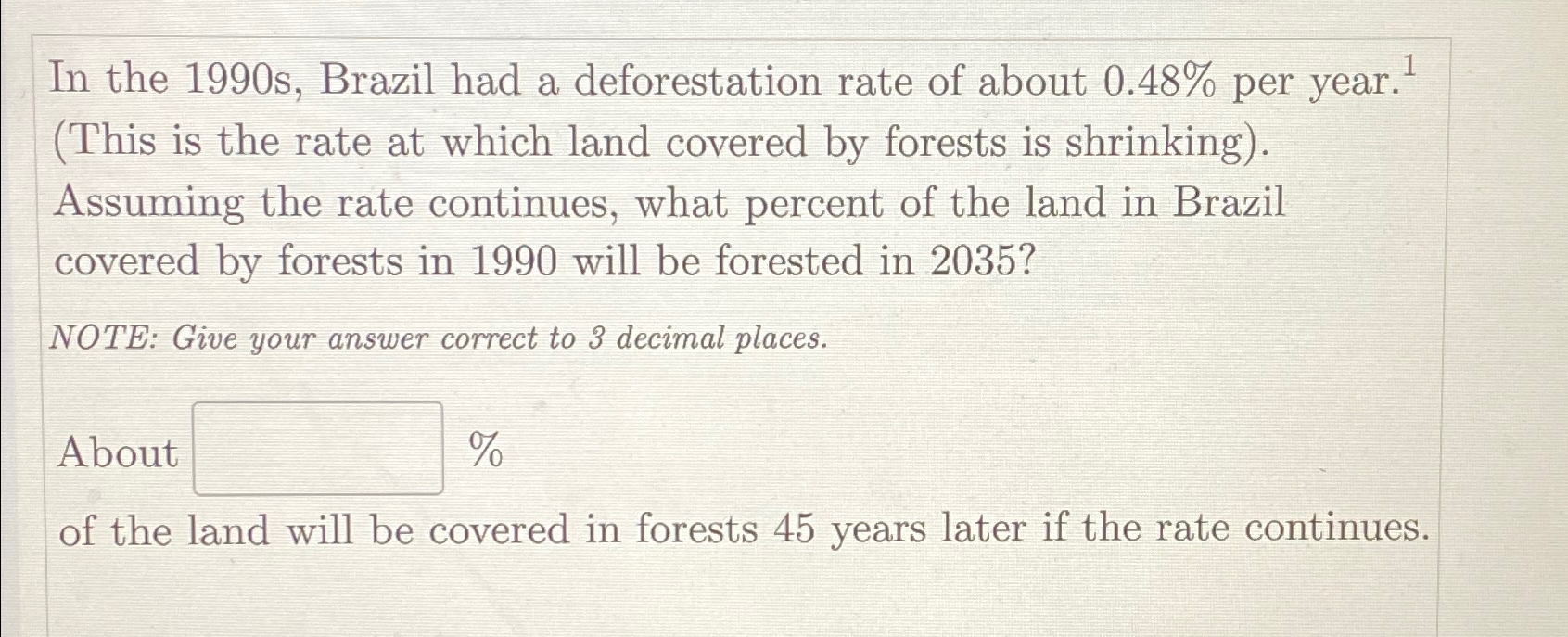 Solved In the 1990 ﻿s, ﻿Brazil had a deforestation rate of | Chegg.com