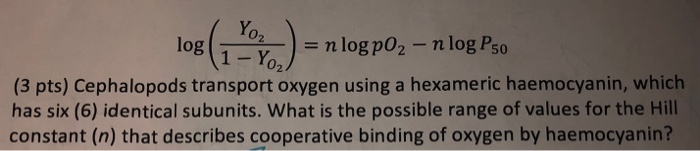 Yor 1- Yo = n log pO2 - n log Pso log (3 pts) | Chegg.com