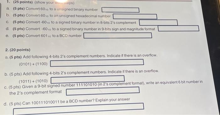 Solved a. (5 pts) Convert 6010 to a unsigned binary number | Chegg.com