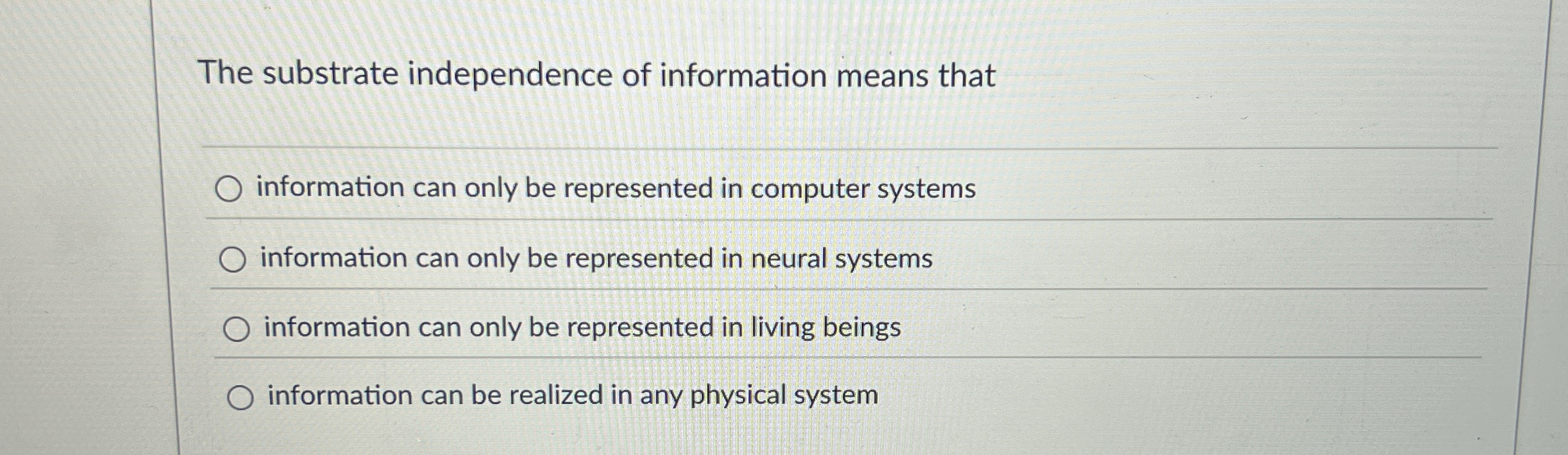 Solved The substrate independence of information means | Chegg.com