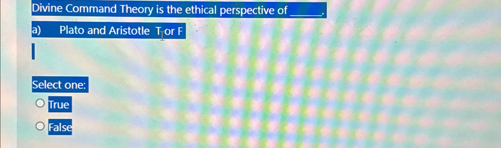 Solved Divine Command Theory is the ethical perspective ofa) | Chegg.com