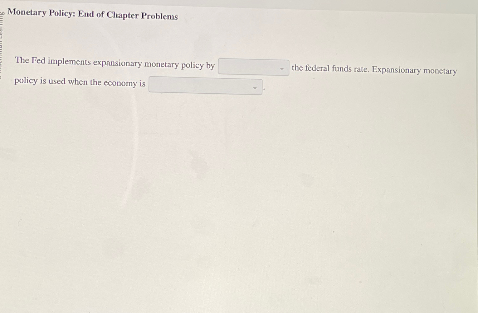 Solved Monetary Policy: End of Chapter ProblemsThe Fed | Chegg.com