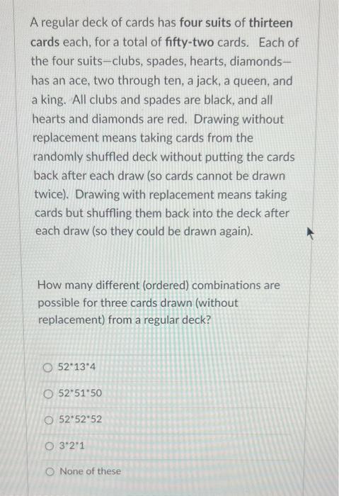 A regular deck of cards has four suits of thirteen | Chegg.com