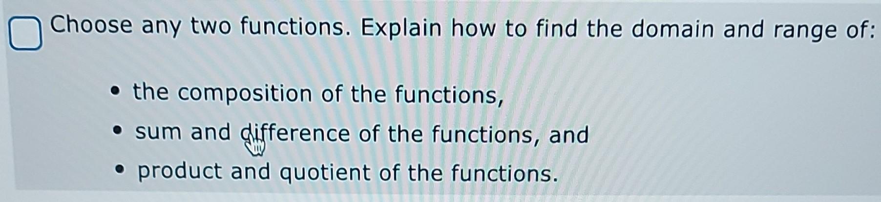 Solved Choose any two functions. Explain how to find the | Chegg.com