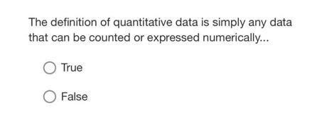 Solved The definition of quantitative data is simply any | Chegg.com