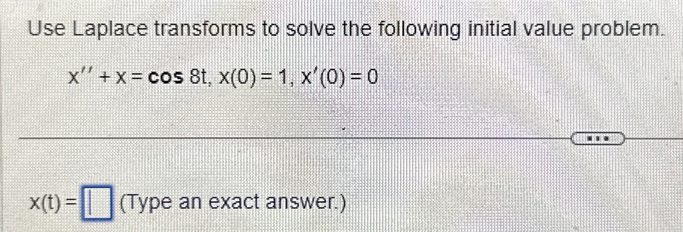 Solved Use Laplace transforms to solve the following initial | Chegg.com