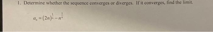 Solved determine whether to sequence convergent or | Chegg.com