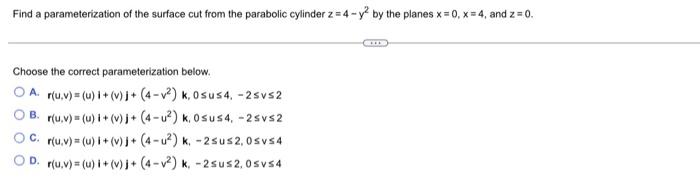 Solved Find a parameterization of the surface cut from the | Chegg.com