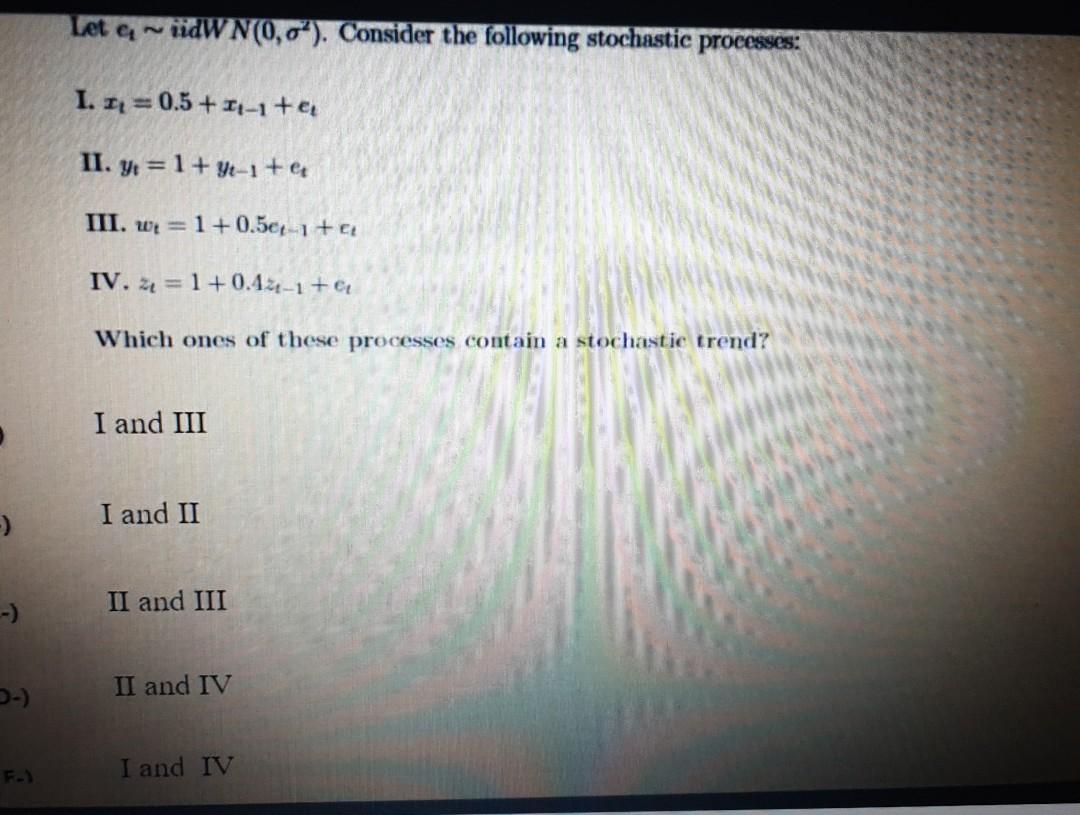 Solved Let edWN(0,0%). Consider the following stochastic | Chegg.com Solved Let edWN(0,0%). Consider the following stochastic | Chegg.com