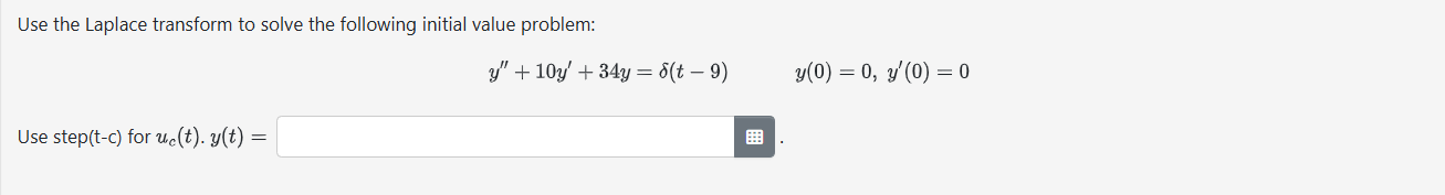 Solved Use the Laplace transform to ﻿solve the following | Chegg.com
