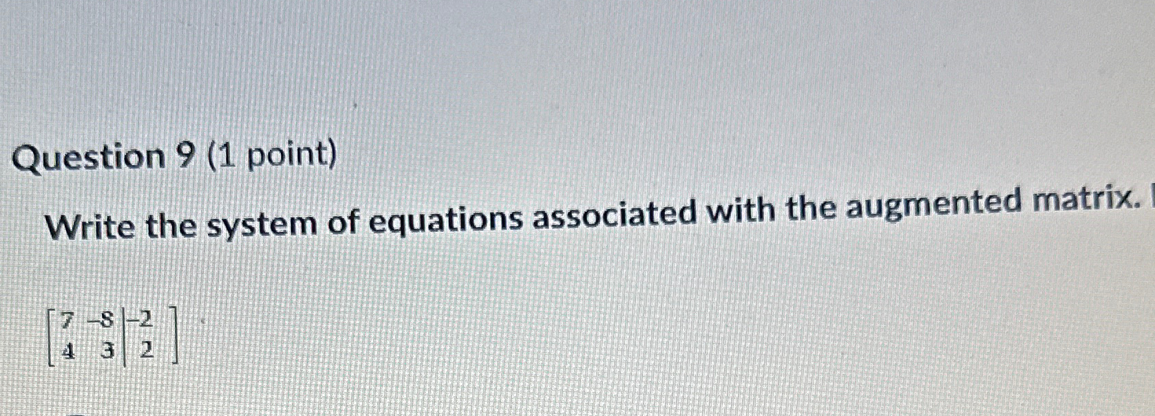 Solved Question 9 (1 ﻿point)Write the system of equations | Chegg.com