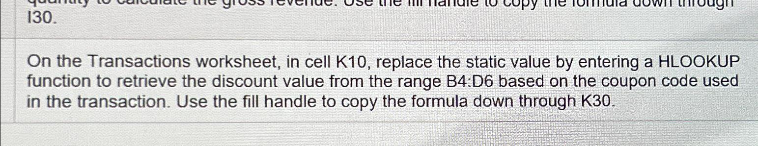 Solved 130.On the Transactions worksheet, in cell K10, | Chegg.com