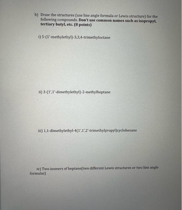 Solved b) Draw the structures (use line angle formula or | Chegg.com