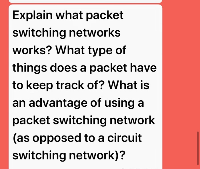 Solved Explain what packet switching networks works? What | Chegg.com