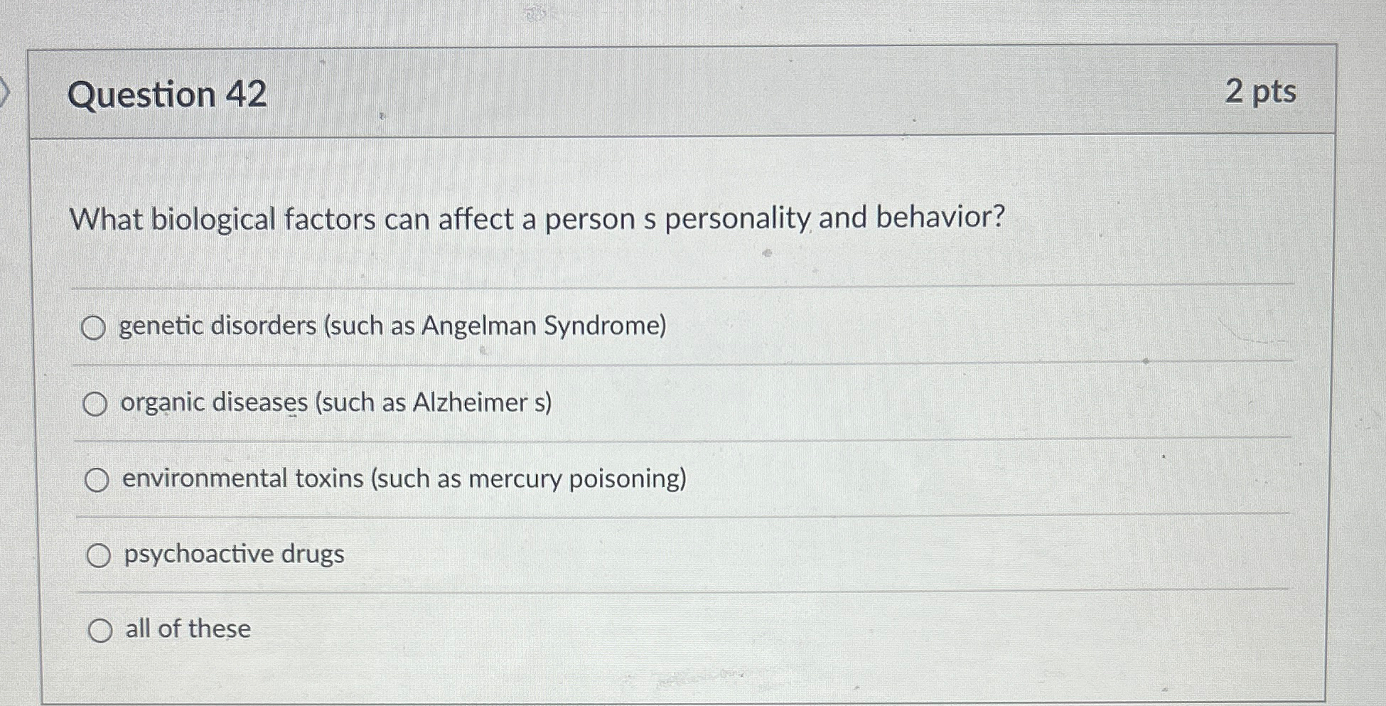 Solved Question 422 ﻿ptsWhat biological factors can affect a | Chegg.com