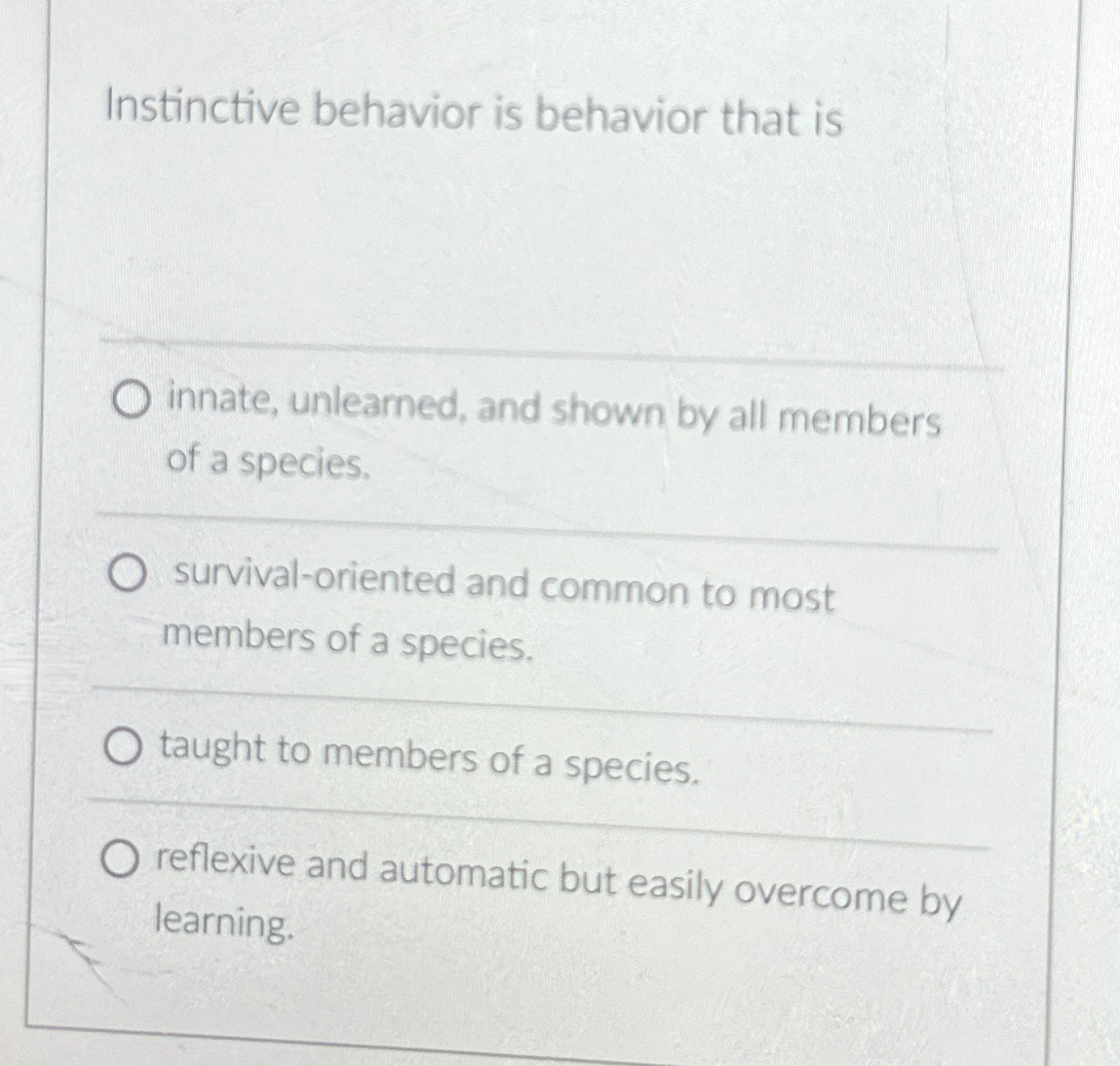 Solved Instinctive behavior is behavior that isinnate, | Chegg.com