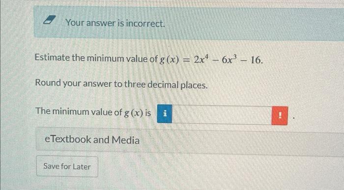 Solved 2 Your answer is incorrect. Estimate the minimum | Chegg.com