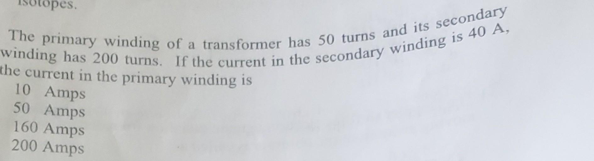 Solved The primary winding of a transformer has 50 turns and | Chegg.com