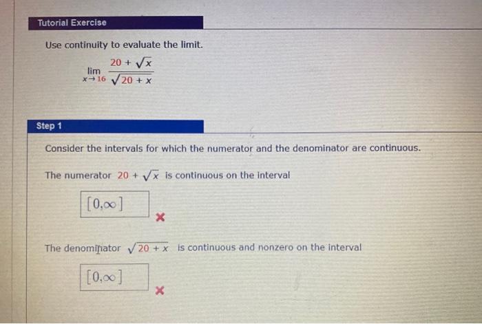 Solved Tutorial Exercise Use continuity to evaluate the | Chegg.com