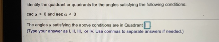 Solved Identify the quadrant or quadrants for the angles | Chegg.com