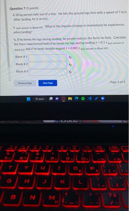Solved Question 7 (3 points) A 50 kg person falls out of a | Chegg.com