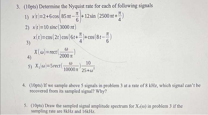 Solved 3. (10pts) Determine the Nyquist rate for each of | Chegg.com