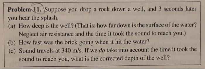 Solved Problem 11. Suppose you drop a rock down a well, and | Chegg.com
