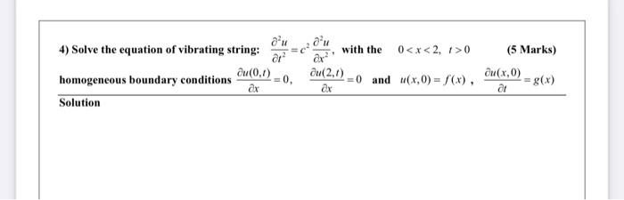 Solved 4) Solve the equation of vibrating string: | Chegg.com