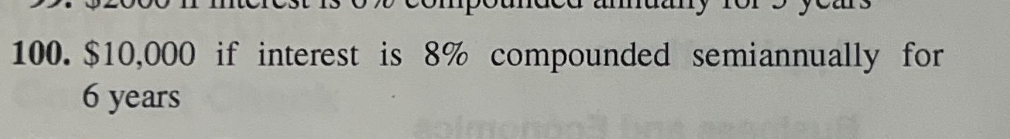 Solved $10,000 ﻿if interest is 8% ﻿compounded semiannually | Chegg.com
