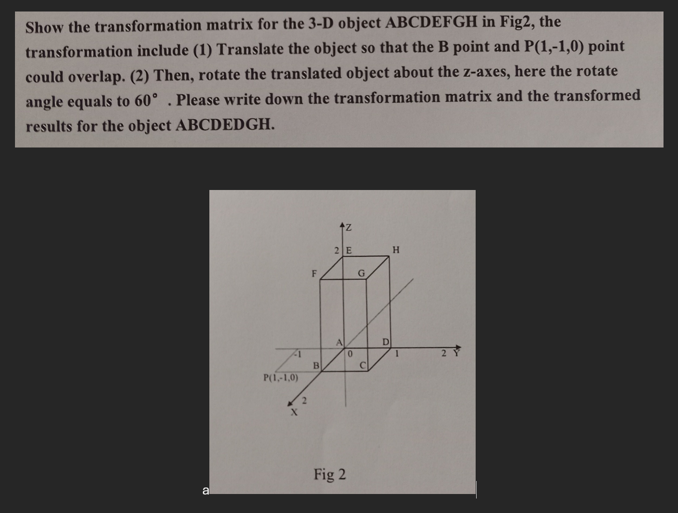 Solved Show the transformation matrix for the 3-D object | Chegg.com