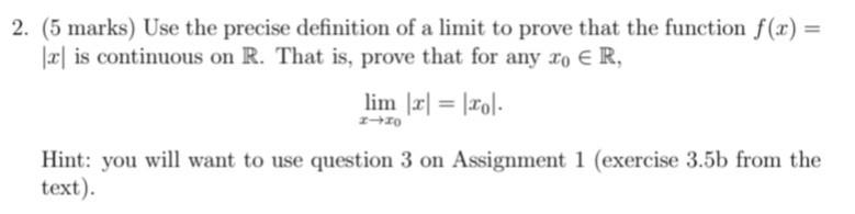 Solved 2. (5 marks) Use the precise definition of a limit to | Chegg.com