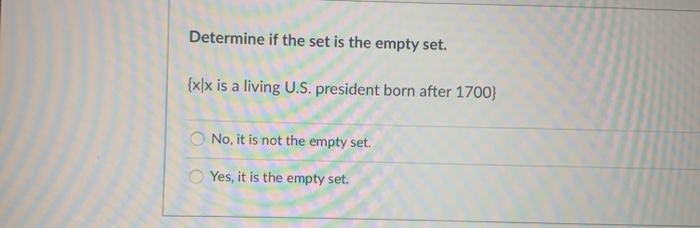 Solved Determine if the set is the empty set. {xlx is a | Chegg.com