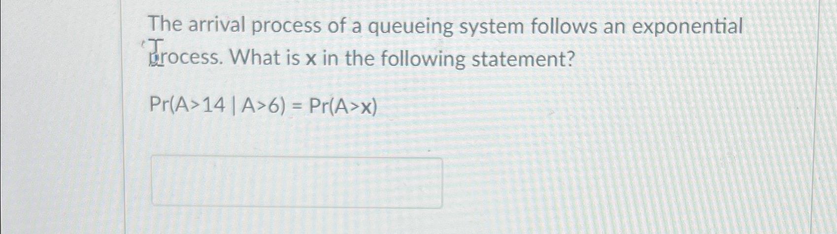 Solved The arrival process of a queueing system follows an | Chegg.com