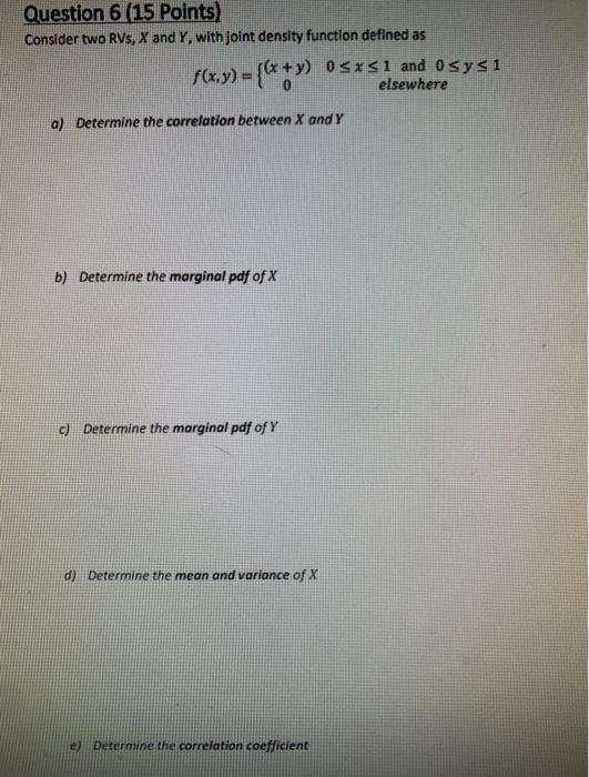 Solved Question 6 115 Points) Consider two RVs, X and Y, | Chegg.com