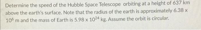 Solved Determine the speed of the Hubble Space Telescope | Chegg.com