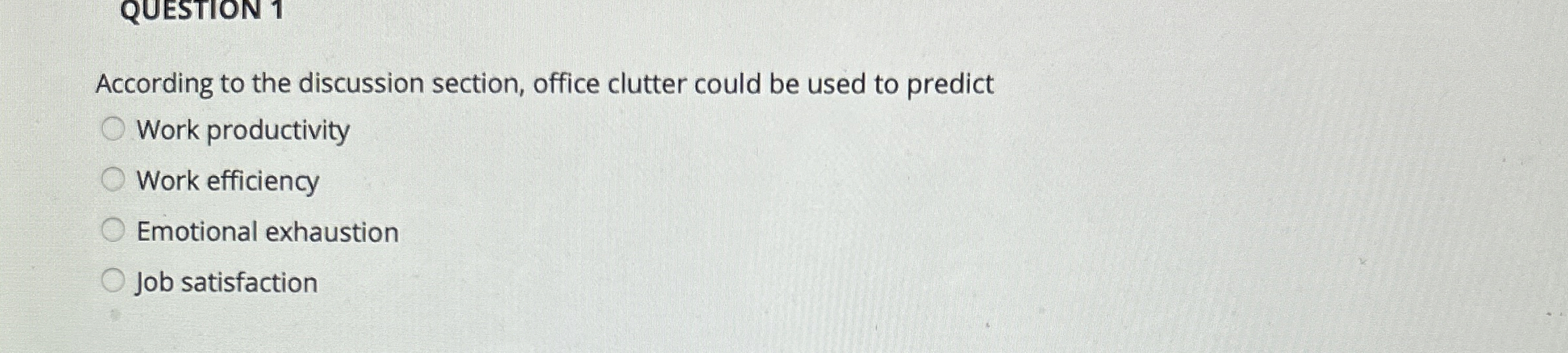 Solved According to the discussion section, office clutter | Chegg.com