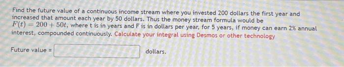 Solved Find the future value of a continuous income stream | Chegg.com