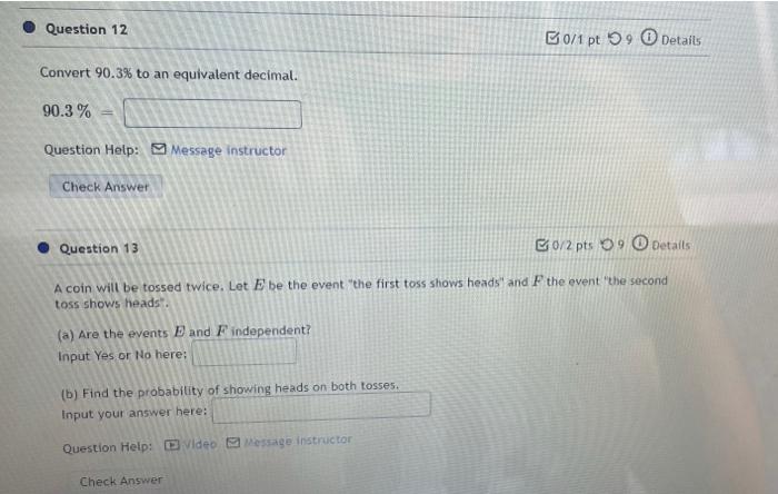 Solved Question 12 B0/1 pt 39 Details Convert 90.3% to an | Chegg.com Solved Question 12 B0/1 pt 39 Details Convert 90.3% to an | Chegg.com